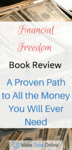 Financial Freedom Book Review- A Proven Path to All the Money You Will ...