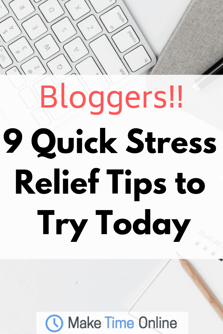 9 Quick Stress Relief Tips to Try Today - Make Time Online