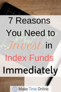 7 Reasons You Need to Invest in Index Funds Immediately